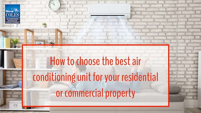 Why You Need Quality Air Conditioning | Coles Refrigeration and Air ...